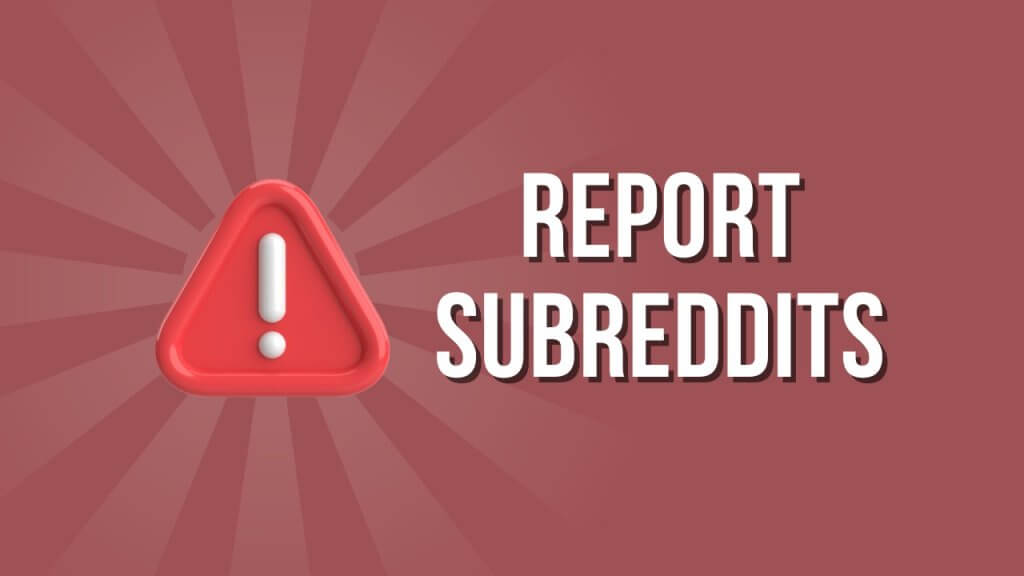 How to Report a Subreddit in 2025 - rupvote